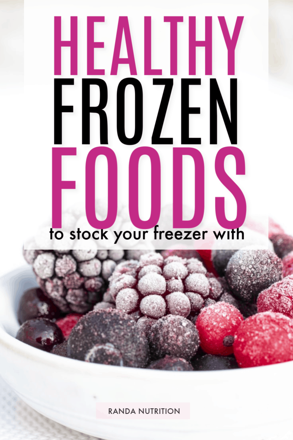 Healthy Frozen Foods That are Worth the Freezer Space | Randa Nutrition