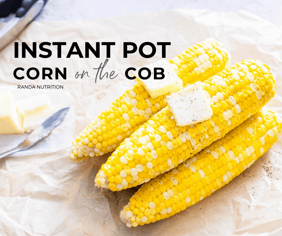 Easy Instant Pot Corn On The Cob Randa Nutrition 8821